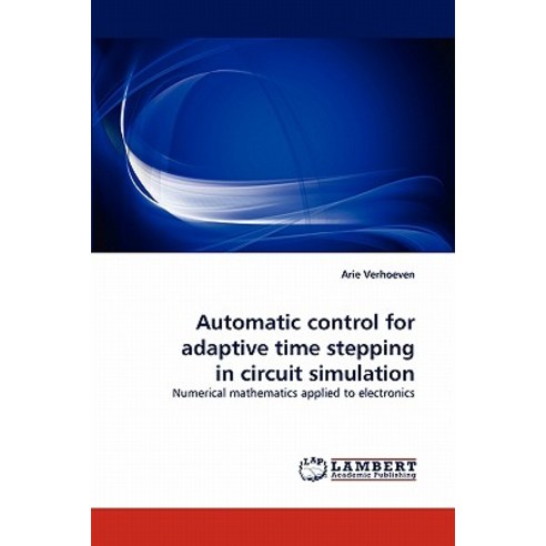 Automatic Control for Adaptive Time Stepping in Circuit Simulation Paperback, L