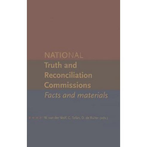 National Truth and Reconciliation Commissions: Facts and Materials ...