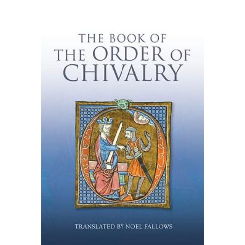 The Book of the Order of Chivalry Paperback, Boydell Press - 가격 변동 추적 ...