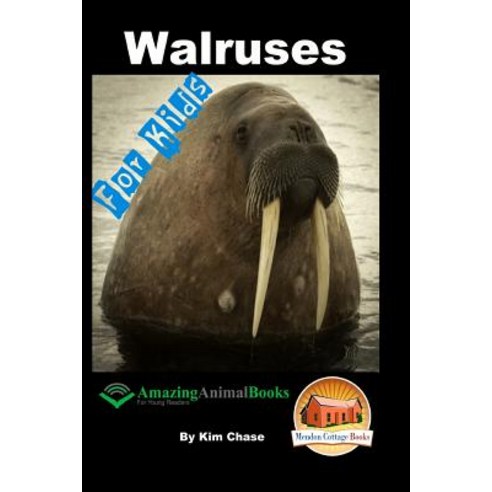 Walruses - For Kids - Amazing Animal Books for Young Readers Paperback ...