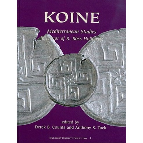 Koine: Mediterranean Studies in Honor of R. Ross Holloway Hardcover ...