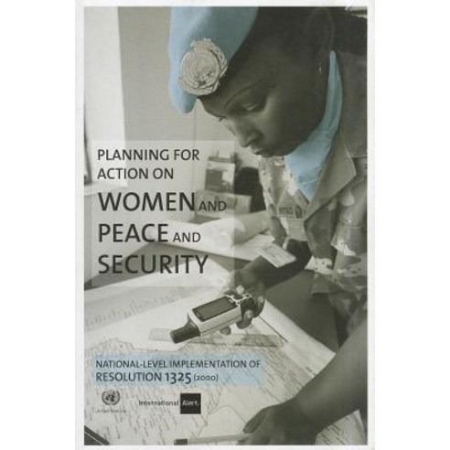 Planning for Action on Women Peace and Security: National-Level ...