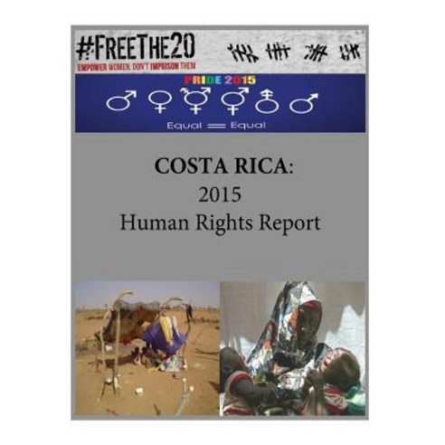 Costa Rica: 2015 Human Rights Report Paperback, Createspace Independent ...