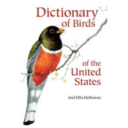 Dictionary of Birds of the United States: Scientific and Common Names ...