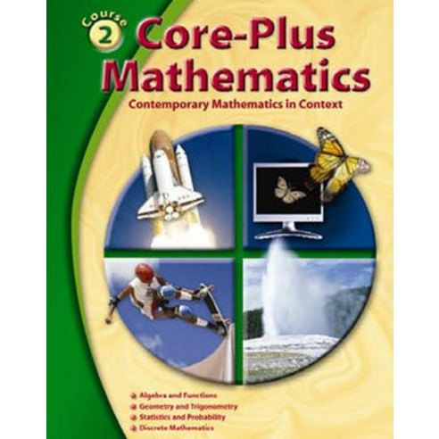 Core-Plus Mathematics: Contemporary Mathematics in Context Course 2 ...