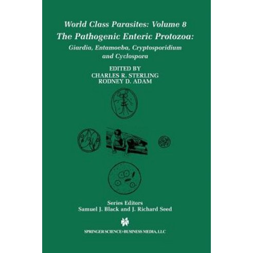 The Pathogenic Enteric Protozoa:: Giardia Entamoeba Cryptosporidium and ...