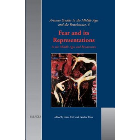 Fear and Its Representations in the Middle Ages and Renaissance ...