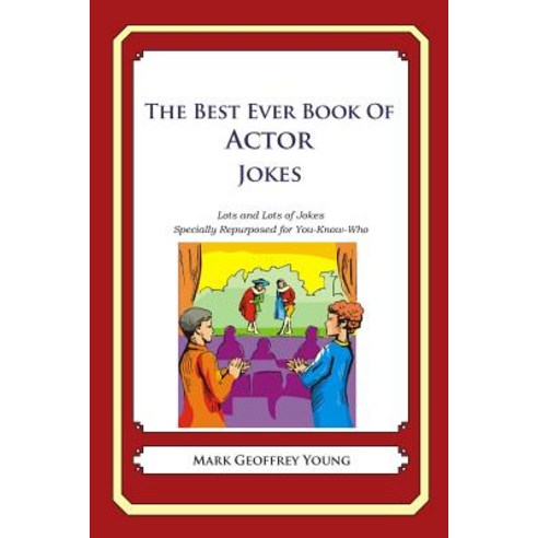 The Best Ever Book of Actor Jokes: Lots and Lots of Jokes Specially ...