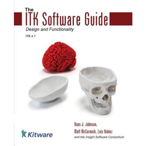 The Itk Software Guide Book 2: Design and Functionality Paperback, Kitware, Inc