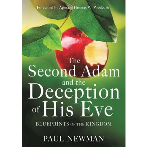 The Second Adam and the Deception of His Eve Paperback, Xulon Press ...
