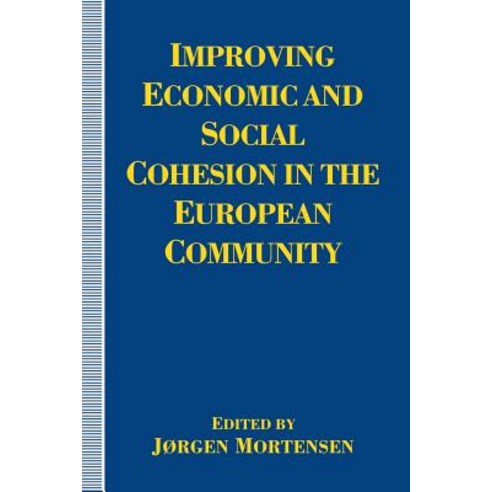 Improving Economic and Social Cohesion in the European Community ...