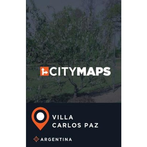 City Maps Villa Carlos Paz Argentina Paperback, Createspace Independent ...