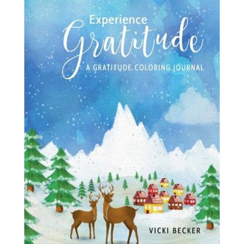 Experience Gratitude: A Gratitude Coloring Journal Paperback ...