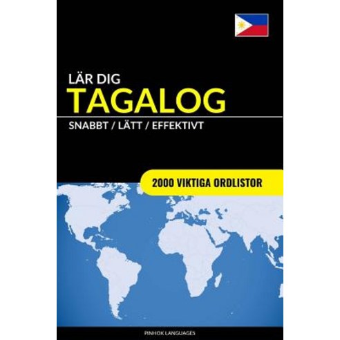 Lar Dig Tagalog - Snabbt / Latt / Effektivt: 2000 Viktiga Ordlistor ...