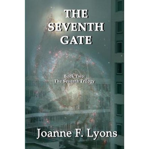 The Seventh Gate: The Seventh Trilogy Paperback, Createspace ...
