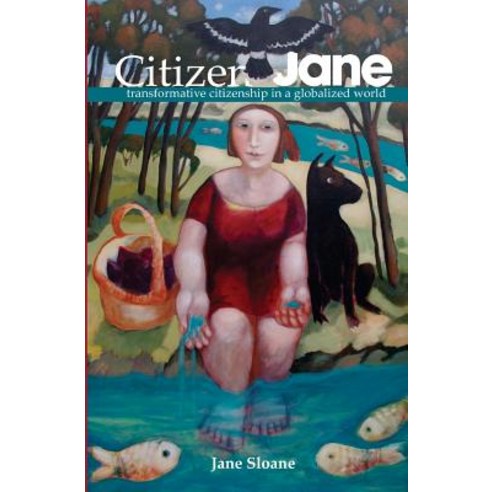 Citizen Jane: Transformative Citizenship in a Globalized World Paperback, Jane