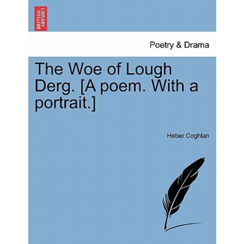 The Woe of Lough Derg. [A Poem. with a Portrait.] Paperback, British ...