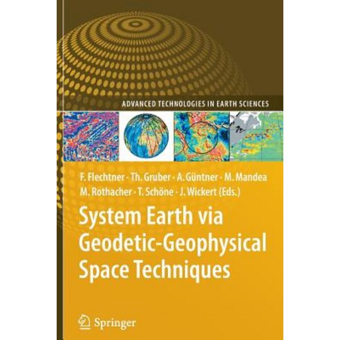 System Earth Via Geodetic-Geophysical Space Techniques Paperback ...