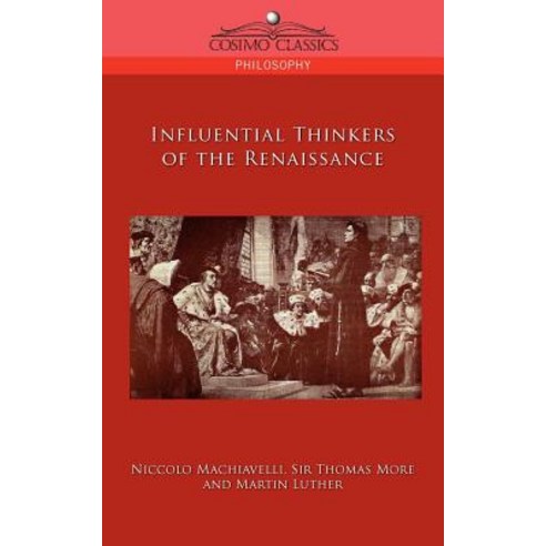 Influential Thinkers of the Renaissance Paperback, Cosimo Classics - 가격 ...