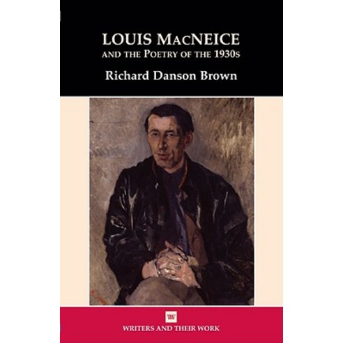 Louis MacNeice and the Poetry of the 1930s Paperback, Northcote House ...