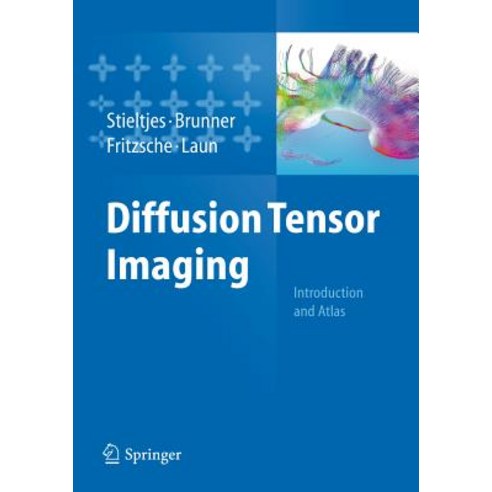 Diffusion Tensor Imaging: Introduction and Atlas Hardcover, Springer ...