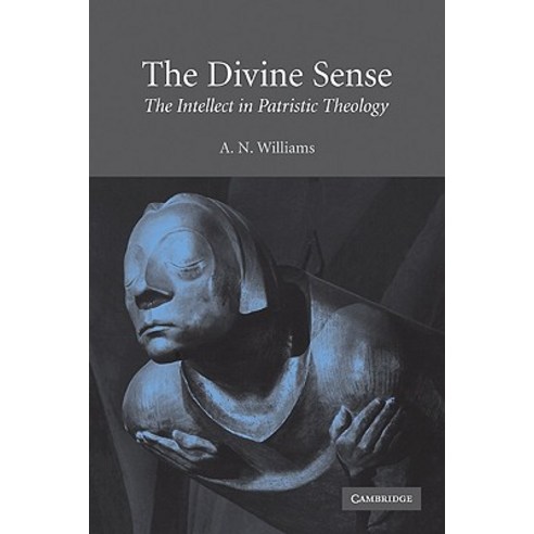 The Divine Sense: The Intellect in Patristic Theology Paperback ...