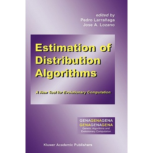Estimation of Distribution Algorithms: A New Tool for Evolutionary ...