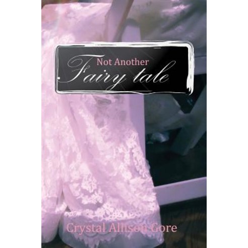 Not Another Fairy Tale Paperback, Createspace Independent Publishing ...