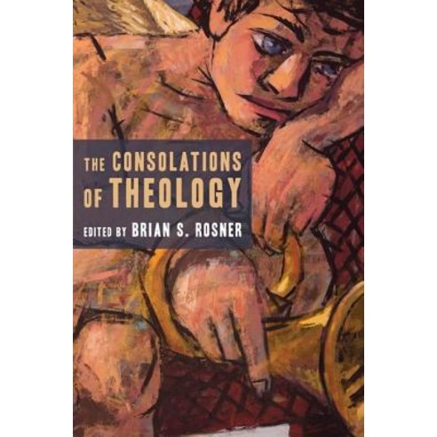 The Consolations of Theology Paperback, William B. Eerdmans Publishing ...