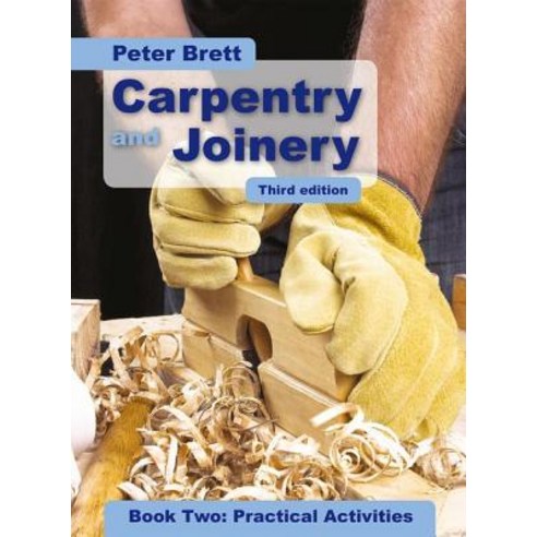 Carpentry and Joinery Book Two: Practical Activities Third Edition ...