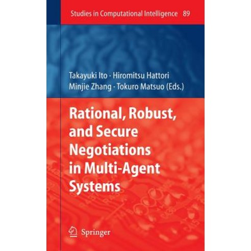 Rational Robust and Secure Negotiations in Multi-Agent Systems Hardcover, Sprin