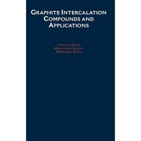 Graphite Intercalation Compounds and Applications Hardcover, Oxford ...