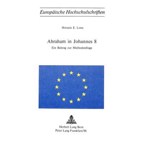 Abraham in Johannes 8: Ein Beitrag Zur Methodenfrage Paperback, Peter ...