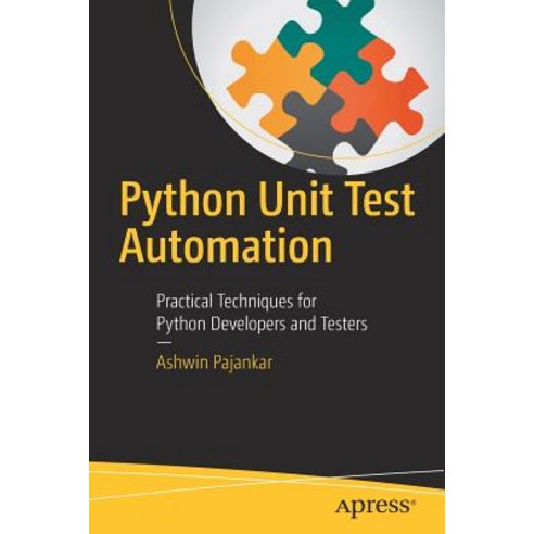 Python Unit Test Automation: Practical Techniques for Python Developers ...