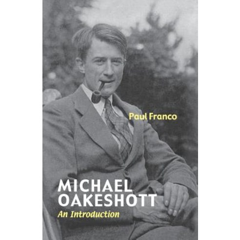 Michael Oakeshott: An Introduction Paperback, Yale University Press ...
