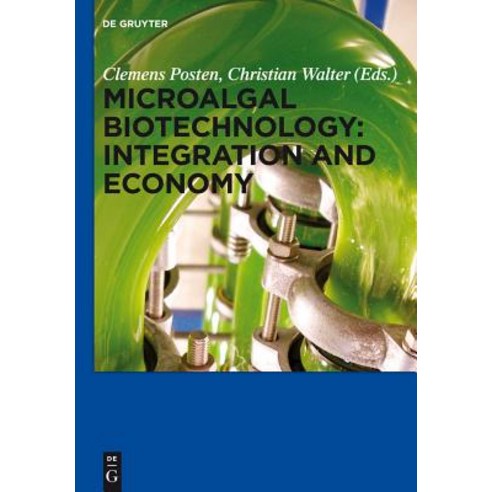 Microalgal Biotechnology: Integration and Economy Hardcover, Walter de ...