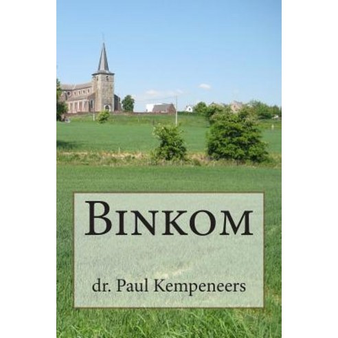 Binkom: Plaatsnamen En Hun Geschiedenis Paperback, Createspace ...