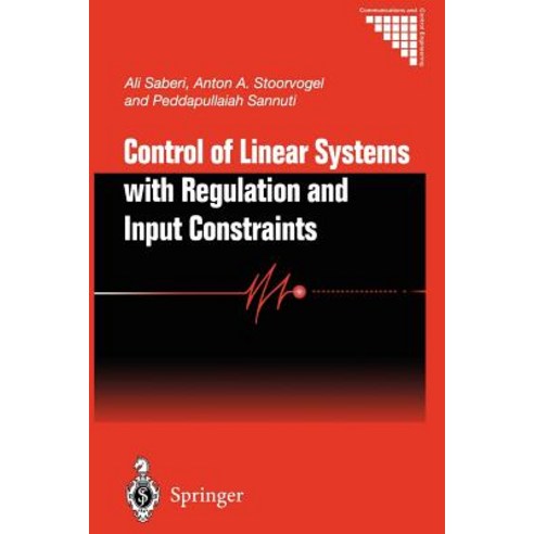 Control of Linear Systems with Regulation and Input Constraints Paperback, Spri