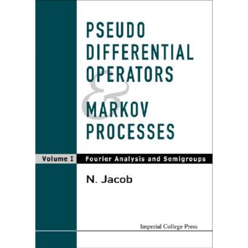 Pseudo Differential Operators & Markov Processes: Volume I: Fourier Analysis an