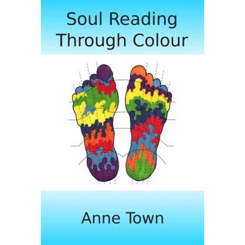 Soul Reading Through Colour Paperback, Createspace Independent ...