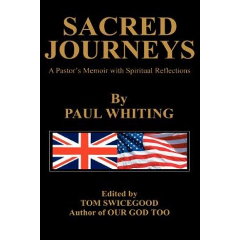 Sacred Journeys: A Pastor''s Memoir with Spiritual Reflections ...