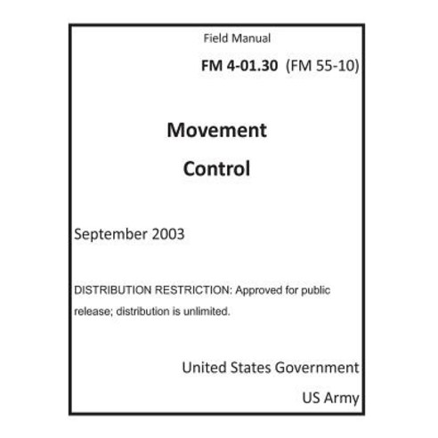 Field Manual FM 4-01.30 (FM 55-10) Movement Control September 2003 ...