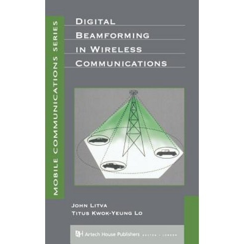 Digital Beamforming in Wireless Communications Hardcover, Artech House Publishe