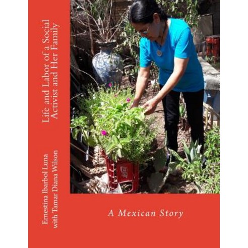Life and Labor of a Social Activist and Her Family: A Mexican Story ...