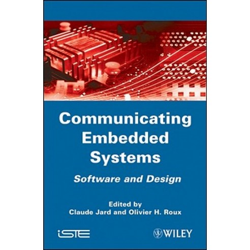 Communicating Embedded Systems: Software and Design Hardcover, Wiley-Iste - 가격