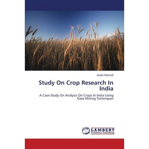 Study on Crop Research in India Paperback, LAP Lambert Academic ...