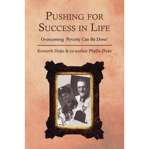 Pushing for Success in Life: Overcoming Poverty Can Be Done! Paperback ...