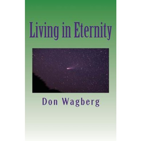 Living in Eternity Paperback, Createspace Independent Publishing ...