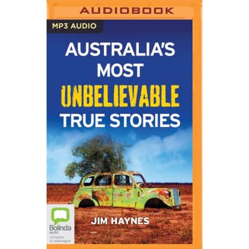 Australia''s Most Unbelievable True Stories MP3 CD, Bolinda Audio - 가격 ...