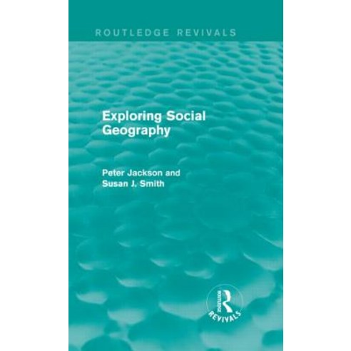 Exploring Social Geography (Routledge Revivals) Hardcover, Routledge ...